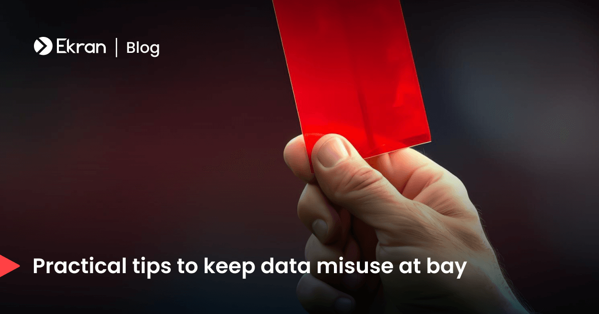 What is Data Misuse? Definition, Examples, & How to Prevent It | Syteca